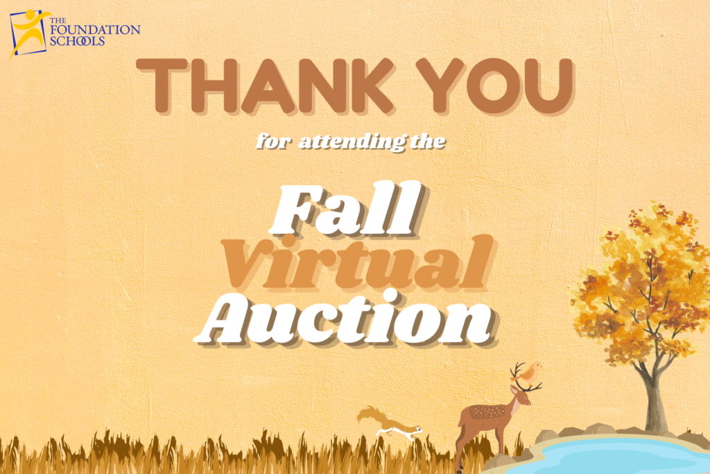 Thank You for Attending Our Fall Virtual Auction! | The Foundation Schools